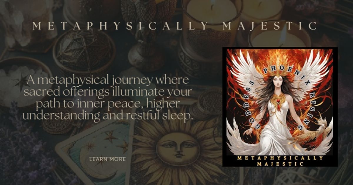 Metaphysically Majestic